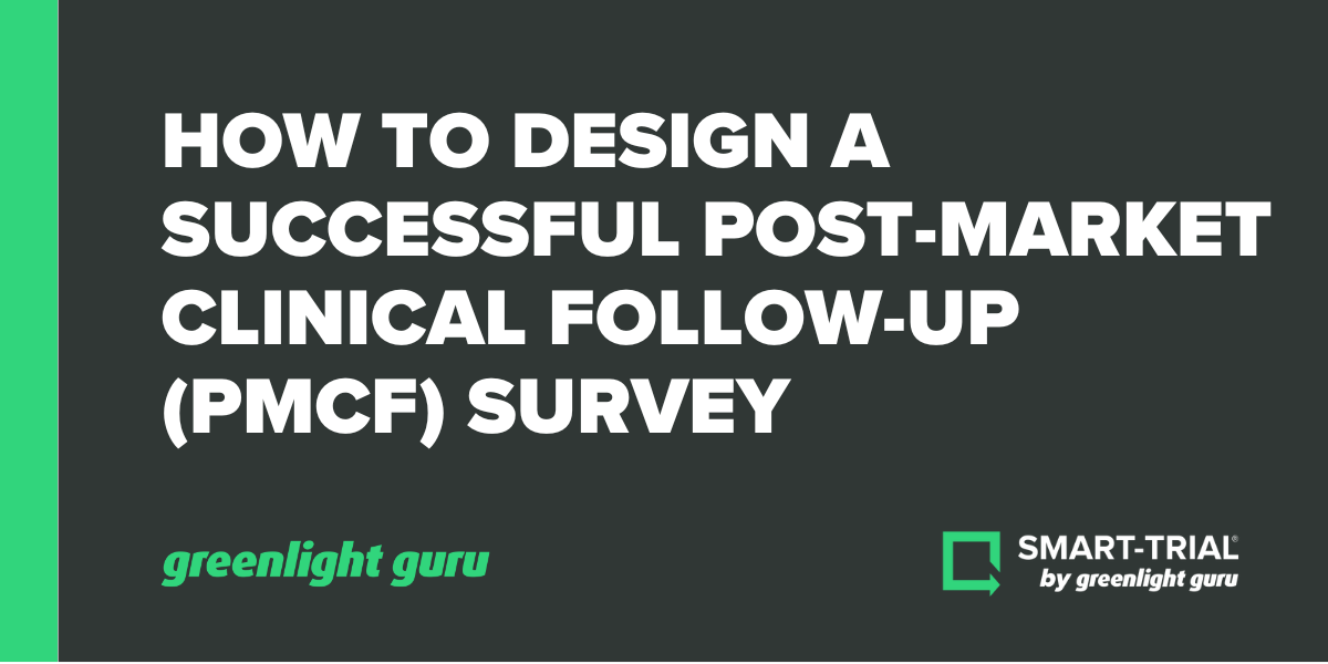How to Design a Successful Post-Market Clinical Follow-Up (PMCF) Survey